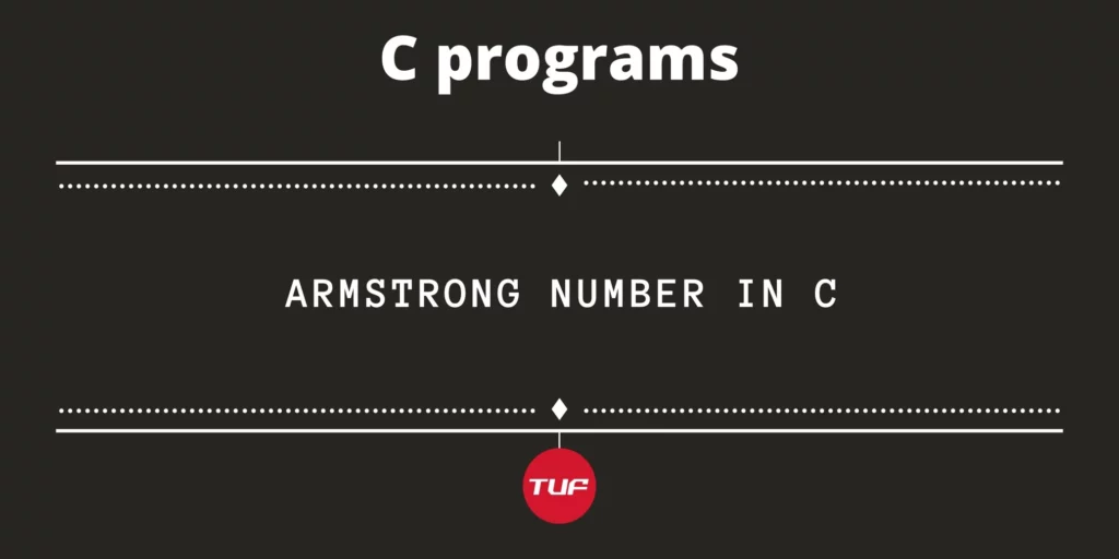 Armstrong Number C Program: Check Armstrong And Perfect Numbers